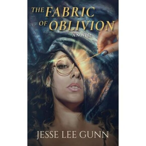 Jesse Lee Gunn | Other | The Fabric Of Oblivion Jesse Lee Gunn | Poshmark
